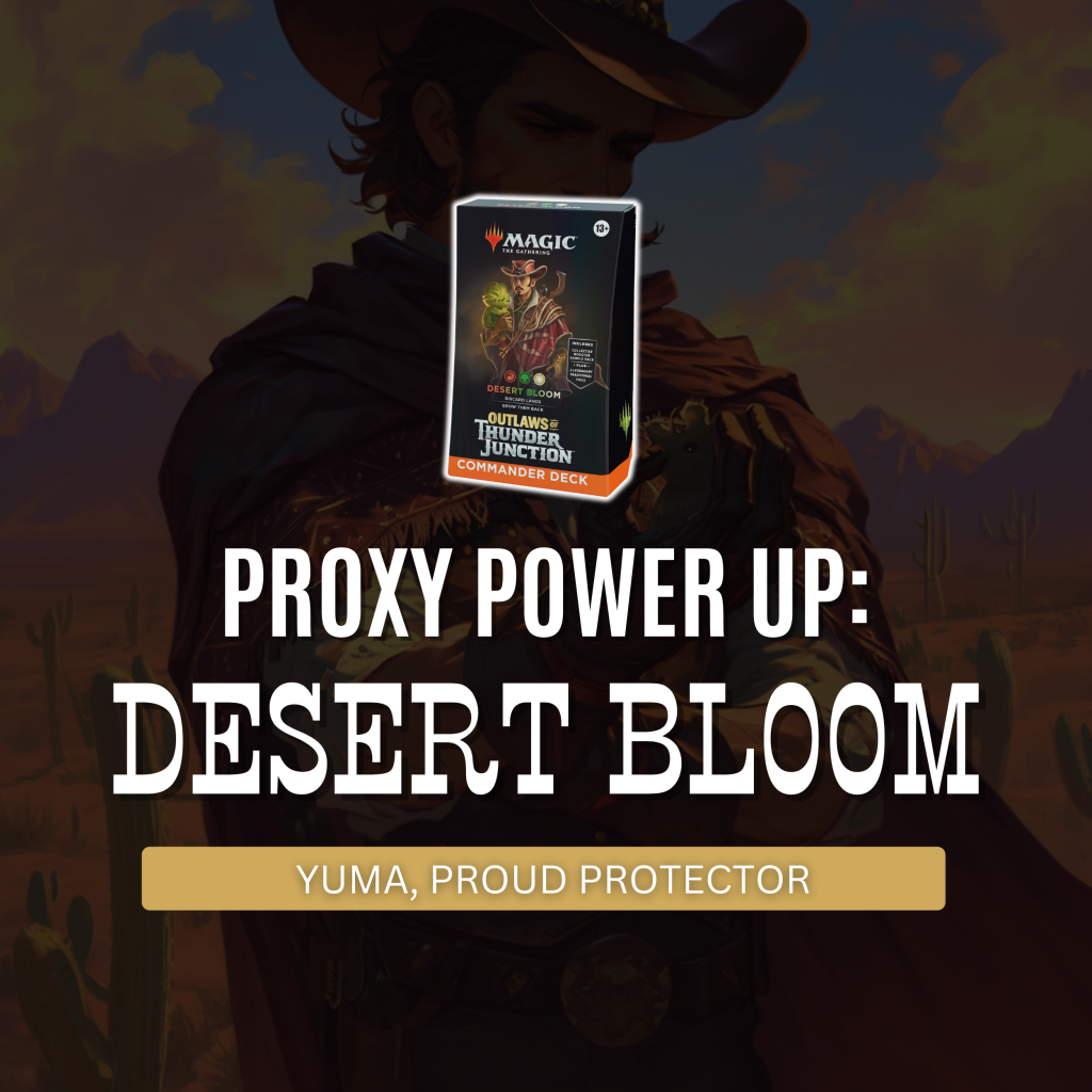 Proxy Power Up: Desert Bloom Precon Upgrade Guide - The Proxy Forge ...